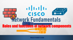 Roles and functions of network components | Router, Switches, Firewalls, Endpoints – Cyber ...