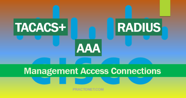 Management Access Connections (AAA, TACACS, RADIUS) – Cyber Security, Networking, Technology ...